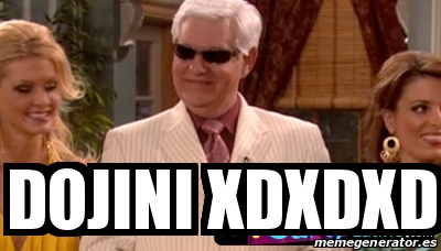 Meme Personalizado - Dojini xdxdxd - 22706768