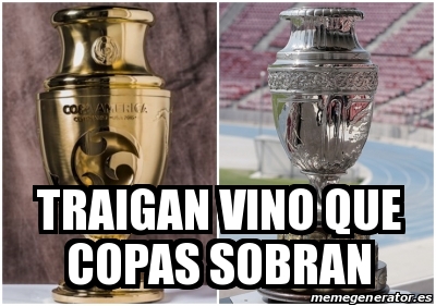 Meme Personalizado - TRAIGAN VINO QUE COPAS SOBRAN - 22708084