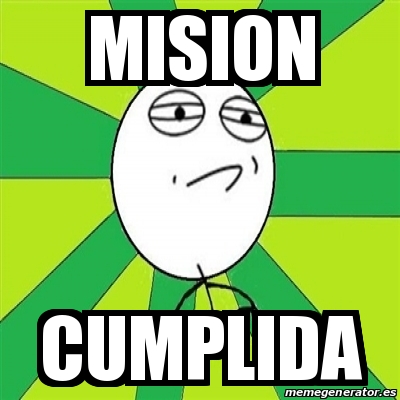 Meme Challenge Accepted - mision cumplida - 22712247