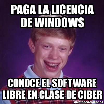 Meme Bad Luck Brian - paga la licencia de windows conoce el software ...