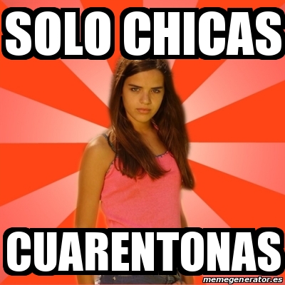 Meme Jealous Girl - solo chicas cuarentonas - 22745722