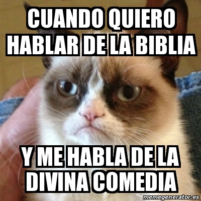 Meme Grumpy Cat - cuando quiero hablar de la biblia y me habla de la ...