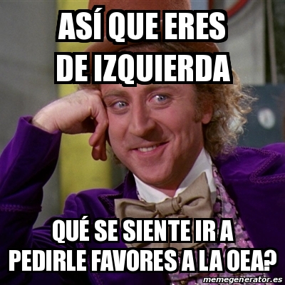 Meme Willy Wonka - AsÃ­ que eres de izquierda quÃ© se siente ir a ...