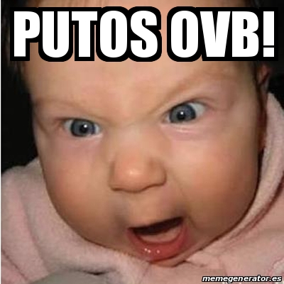 Meme Bebe furioso - PUTOS OVB! - 22801919
