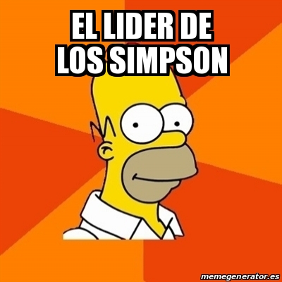 Meme Homer - El lider de los Simpson - 22809407