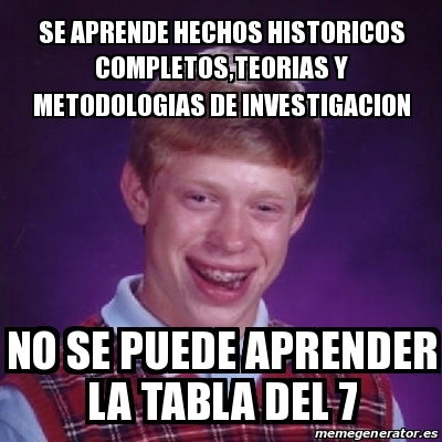 Meme Bad Luck Brian - se aprende hechos historicos completos,teorias y ...