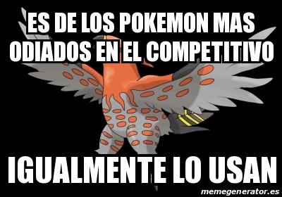 Meme Personalizado - es de los pokemon mas odiados en el competitivo ...