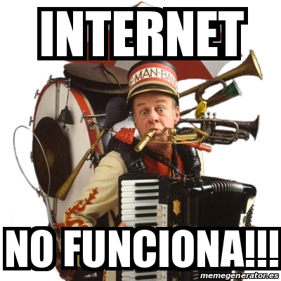 Meme Personalizado - Internet NO FUNCIONA!!! - 22975211