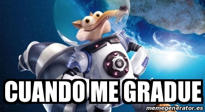 Meme Personalizado - cuando me gradue - 22998801