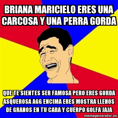Meme Yao Ming - briana maricielo eres una carcosa y una perra gorda que ...