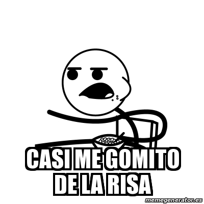 Meme Cereal Guy - CASI ME GOMITO DE LA RISA - 23126275