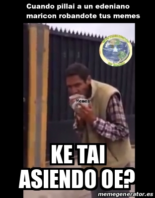Meme Personalizado - ke tai asiendo oe? - 23162051