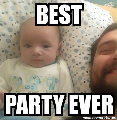 Meme Personalizado - Best Party ever - 23166575