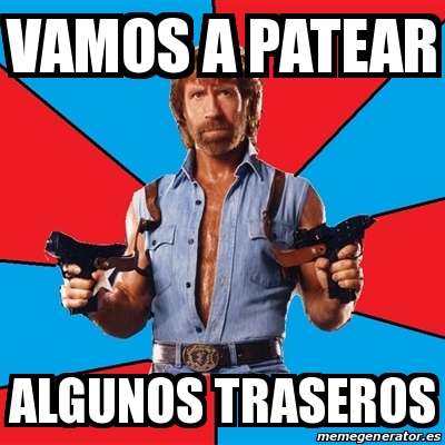 Meme Chuck Norris - Vamos a patear Algunos traseros - 23171318