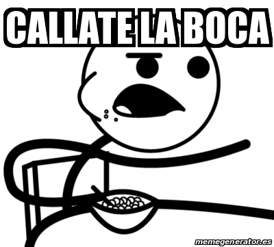 Callate La Boca Memes