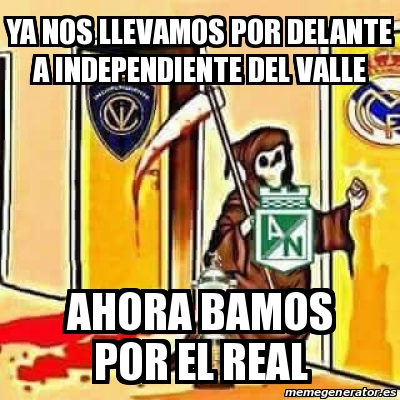 Meme Personalizado - Ya nos llevamos por delante a independiente del ...