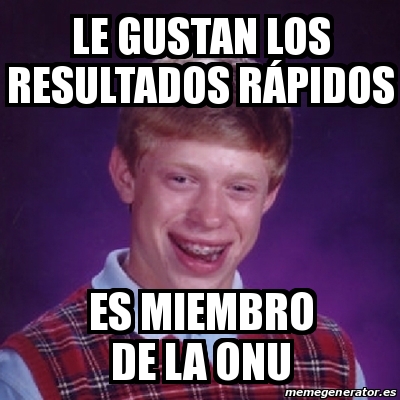 Meme Bad Luck Brian - le gustan los resultados rÃ¡pidos es miembro de ...
