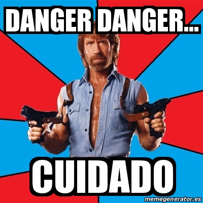 Meme Chuck Norris - danger danger... cuidado - 23236484