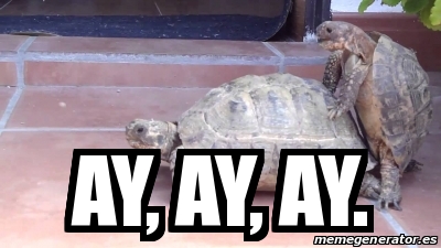 Meme Personalizado - AY, AY, AY. - 23261662