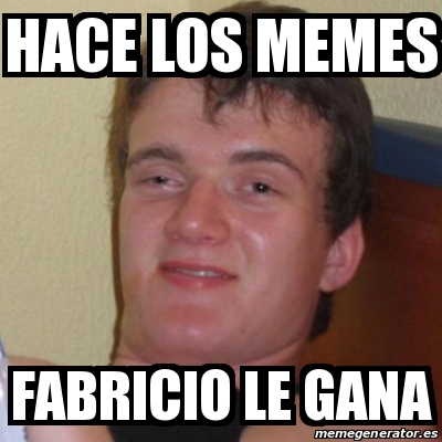 Meme Stoner Stanley - HACE LOS MEMES FABRICIO LE GANA - 23270824