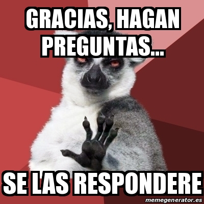 Meme Chill Out Lemur - gracias, HAGAN PREGUNTAS... se las respondere ...