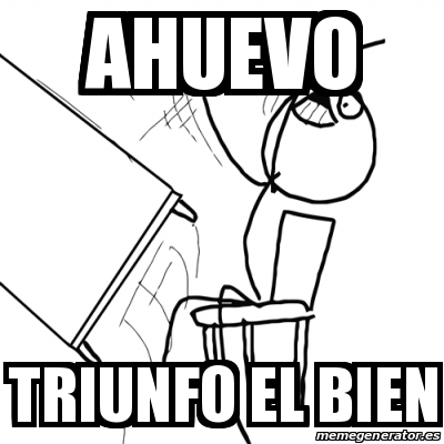 Meme Desk Flip Rage Guy - ahuevo triunfo el bien - 23328263