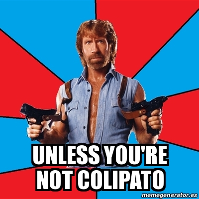 Meme Chuck Norris - unless you're not colipato - 23335513