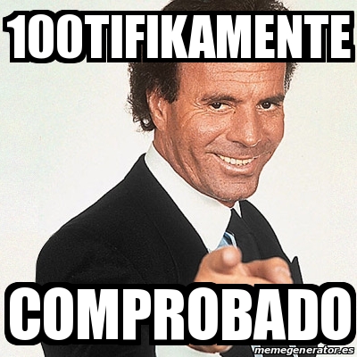 Meme Julio Iglesias - 100TIFIKAMENTE COMPROBADO - 23345752