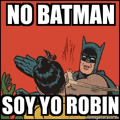 Meme Batman slaps Robin - No batman Soy yo robin - 23350600
