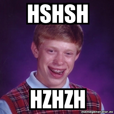 Meme Bad Luck Brian - hshsh hzhzh - 23362206