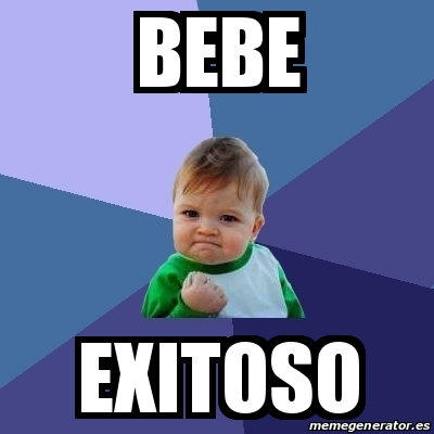 Meme Bebe Exitoso - Bebe Exitoso - 23363733