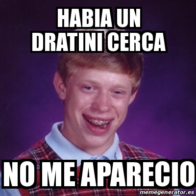 Meme Bad Luck Brian - Habia un dratini cerca no me aparecio - 23411253