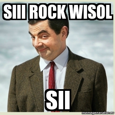 Meme Mr Bean - siii rock wisol sii - 23442738