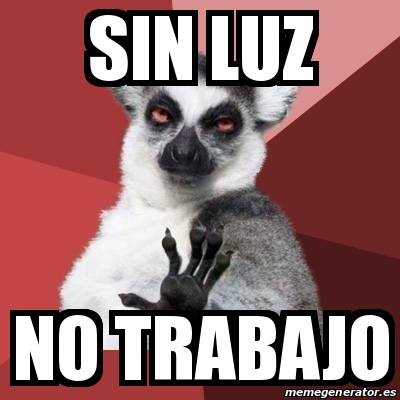Meme Chill Out Lemur - sin luz no trabajo - 23444729