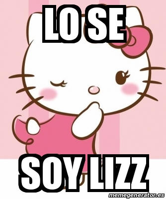 Meme Personalizado - lo se soy lizz - 23468157