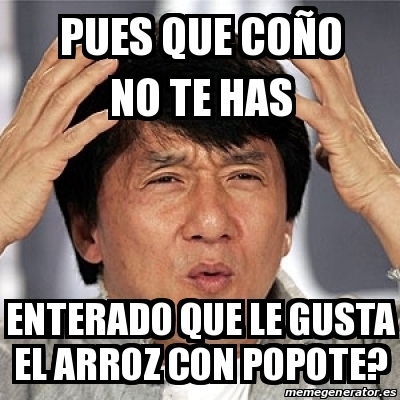 Meme Jackie Chan - pues que coÃ±o no te has enterado que le gusta el ...