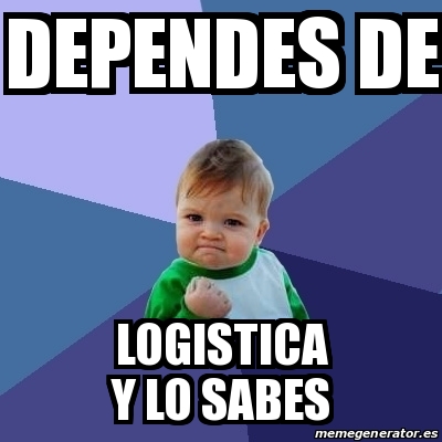 Meme Bebe Exitoso - DEPENDES DE LOGISTICA Y LO SABES - 23562388