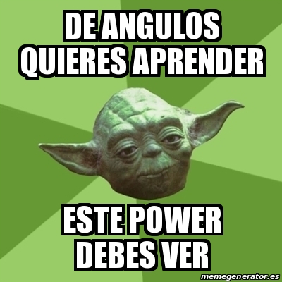 Meme Yoda - De angulos quieres aprender Este power debes ver - 23581346