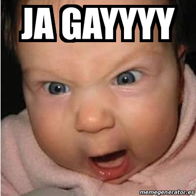 Meme Bebe furioso - ja gayyyy - 23581889