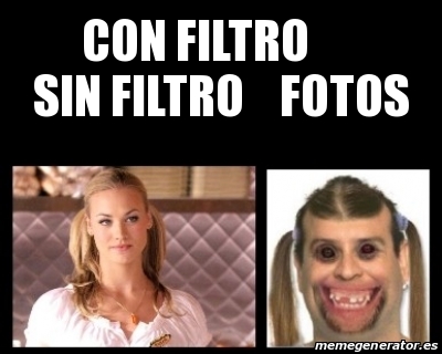 Meme Personalizado - con filtro sin filtro fotos - 23590366
