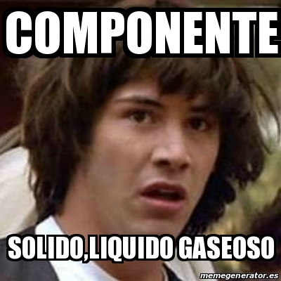 Meme Keanu Reeves - componente solido,liquido gaseoso - 23612107