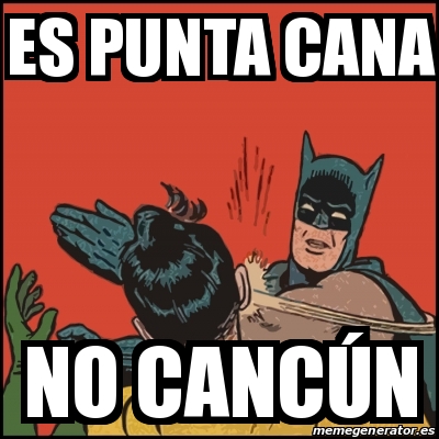 Meme Batman slaps Robin - Es punta cana No cancÃºn - 23625980