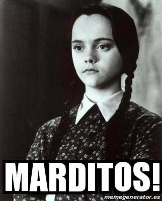 Meme Personalizado - marditos! - 23630831