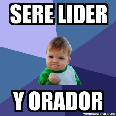 Meme Bebe Exitoso - Sere Lider y orador - 23683387