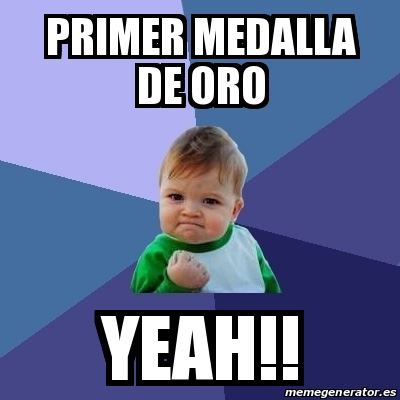 Meme Bebe Exitoso - Primer Medalla de oro Yeah!! - 23683501