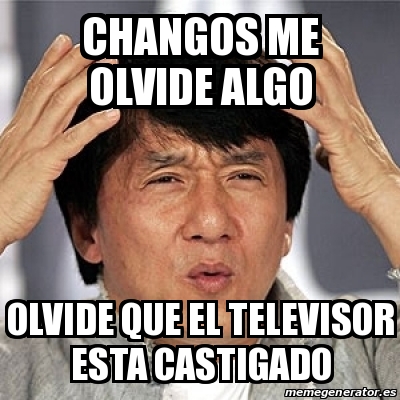 Meme Jackie Chan - changos me olvide algo olvide que el televisor esta ...