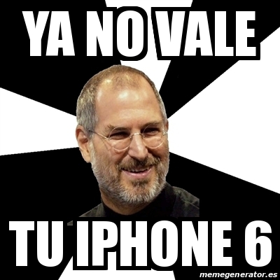 Meme Steve Jobs - Ya no vale tu iphone 6 - 23688326