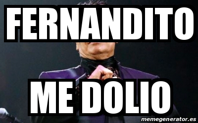 Meme Personalizado - Fernandito Me dolio - 23695961