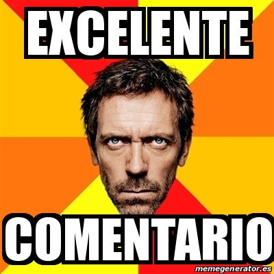 Meme House - Excelente comentario - 23698514