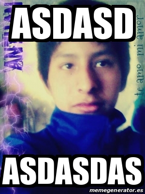 Meme Personalizado - asdasd asdasdas - 23708750